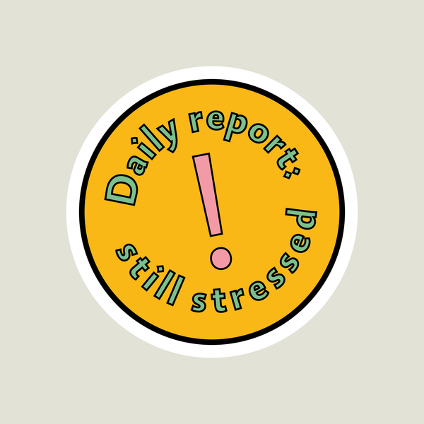 Daily Stress Sticker – Shop Waggish